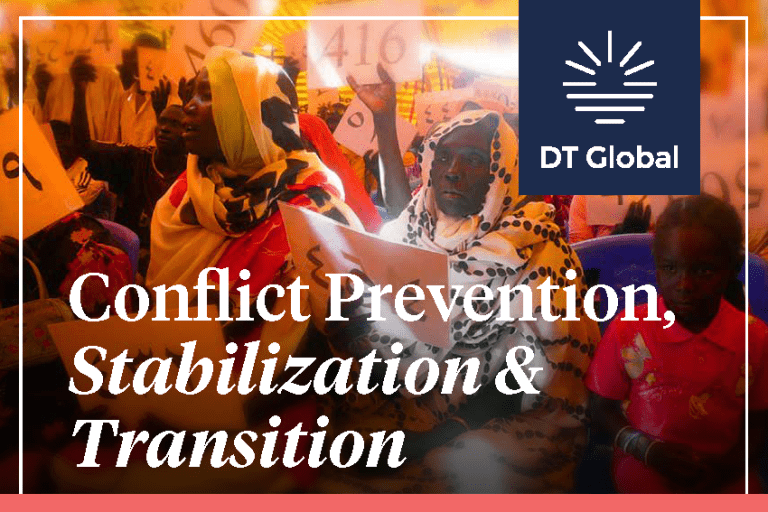 Conflict Prevention, Stabilization & Transition - DTGlobal